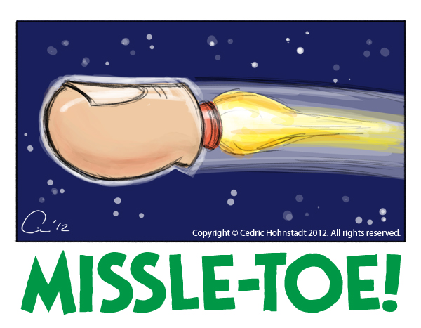 Missle-Toe Cartoon by Cedric Hohnstadt Illustration